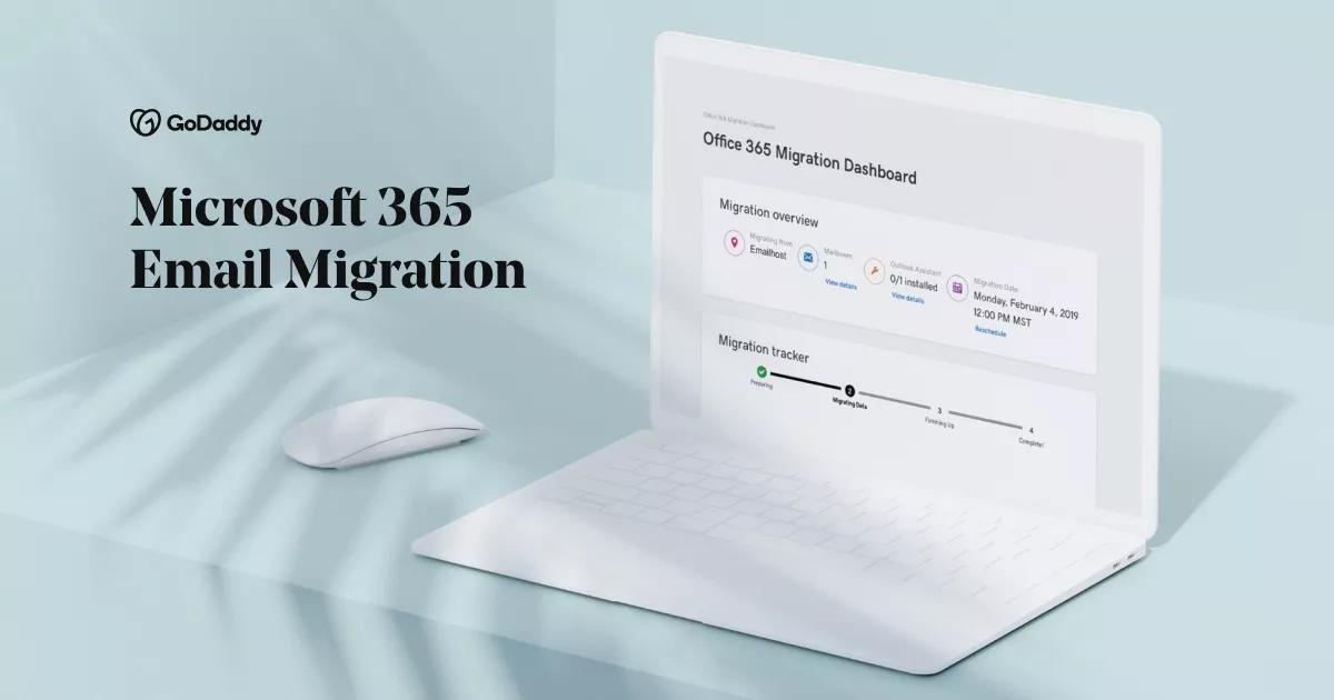Email Migration to Microsoft Office 365 is Easy GoDaddy