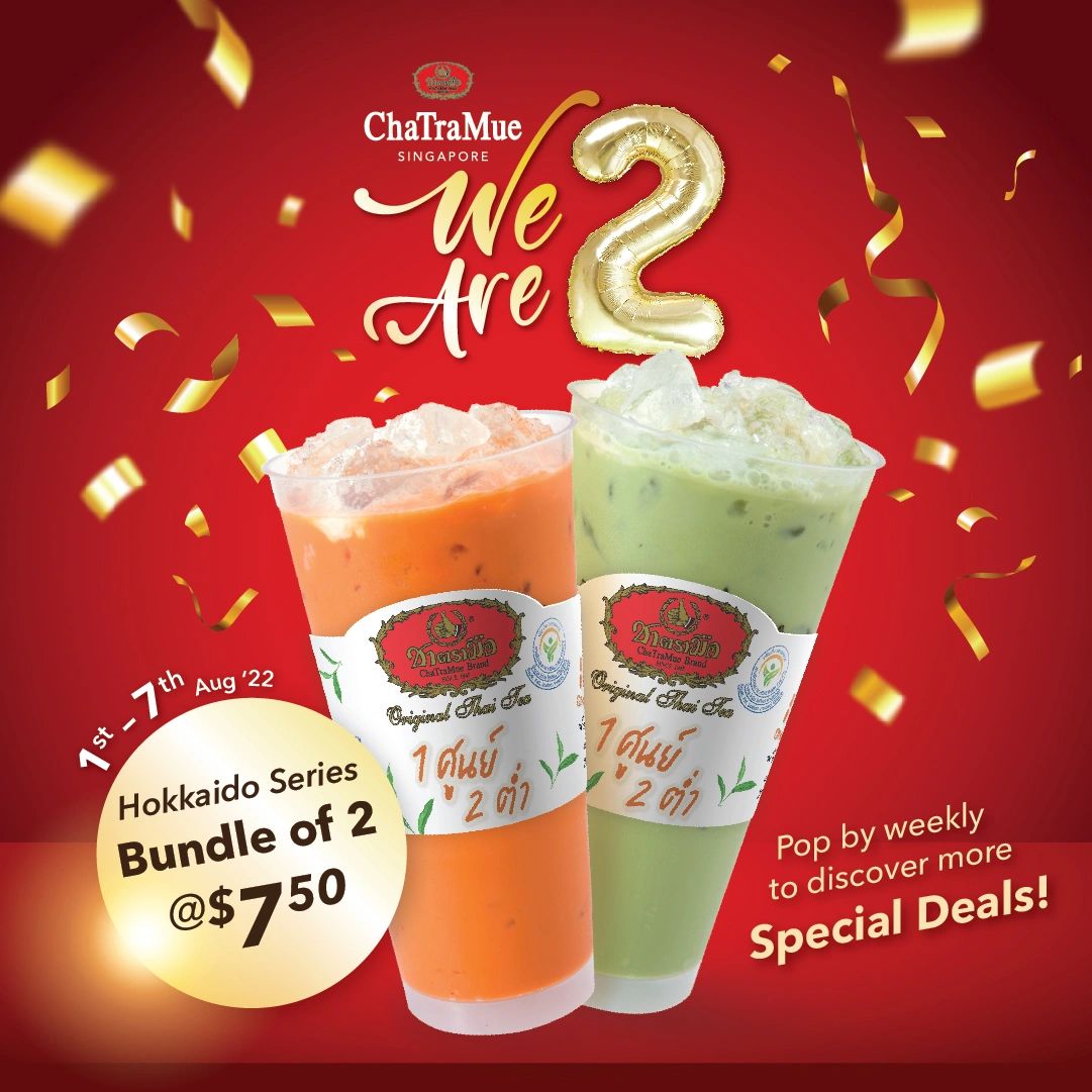 ChaTraMue Singapore 2nd Anniversary Weekly Deals (1-7 Aug 2022)