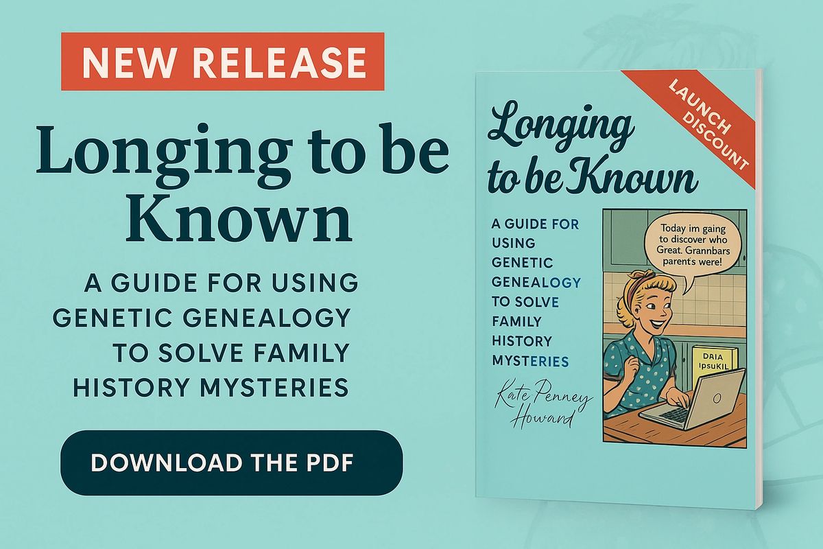 Longing to be Known: A Guide for Using Genetic Genealogy to Solve ...