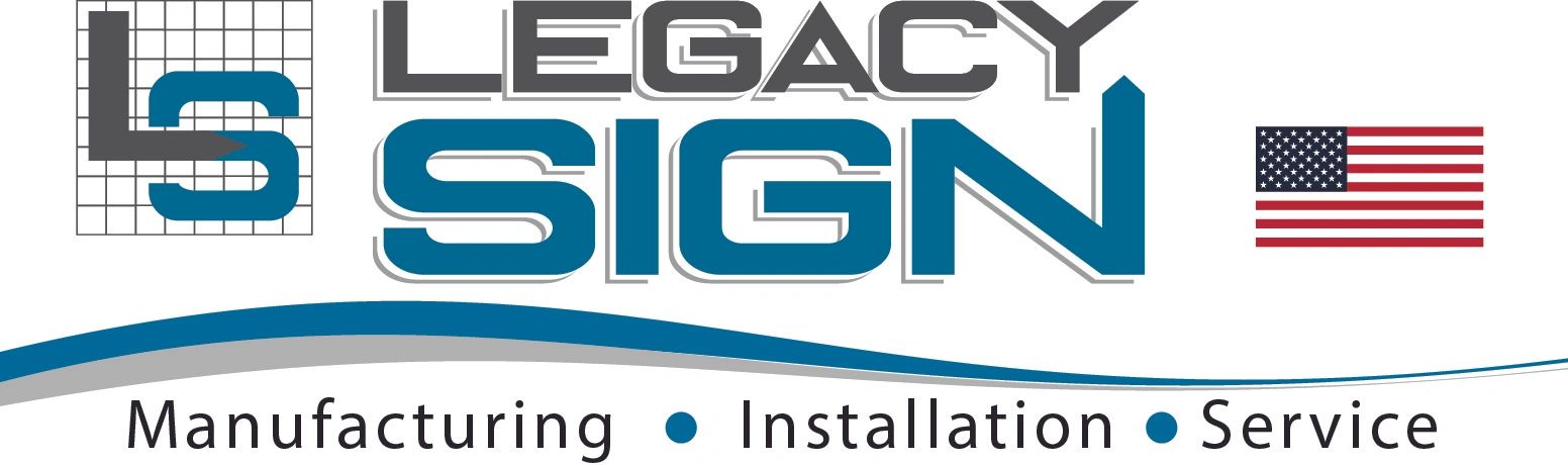 Sign Manufacturing and Install - Legacy Sign Company Inc
