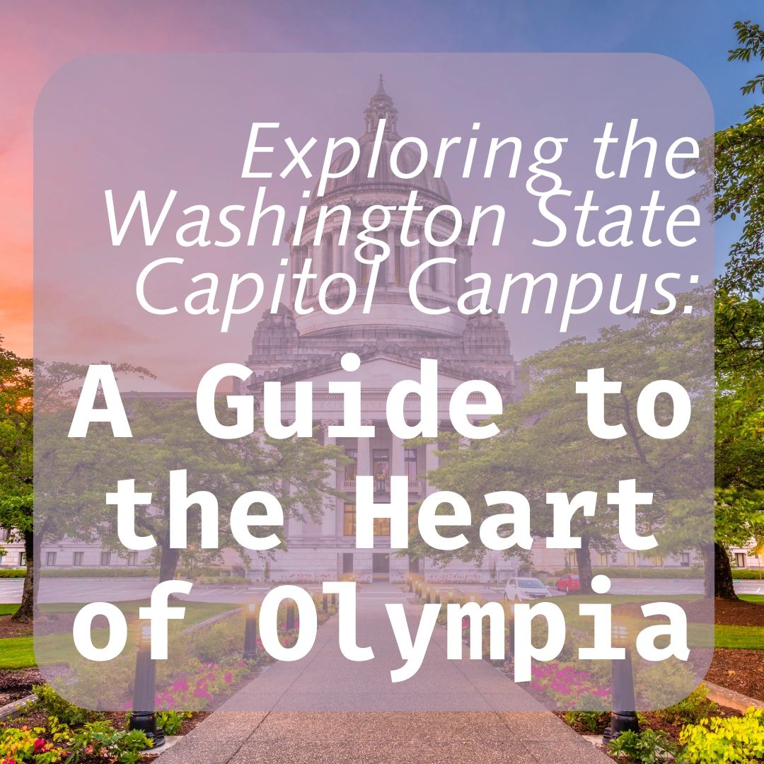 Exploring the Washington State Capitol Campus