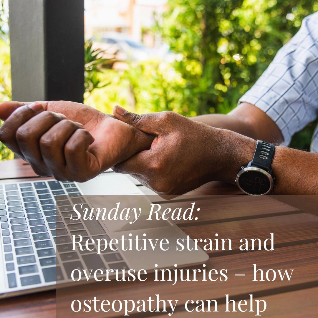 Repetitive strain and overuse injuries – how osteopathy can help