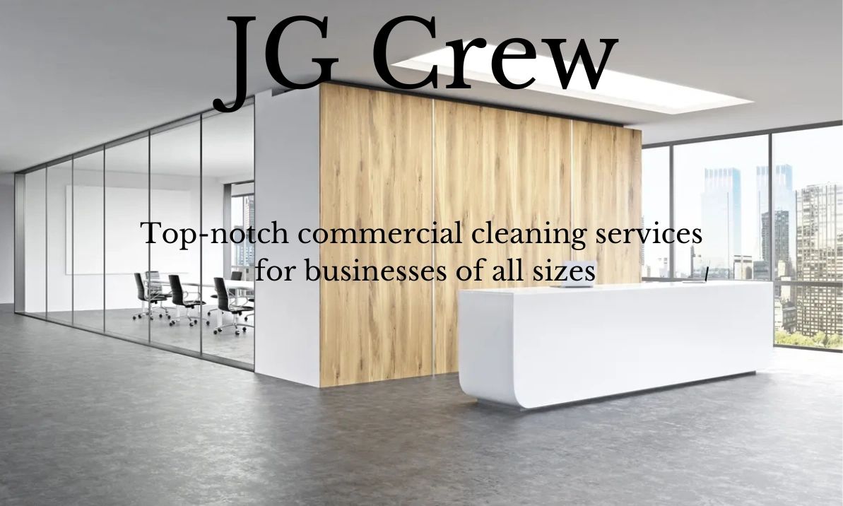 Professional Janitorial Services | JG Crew