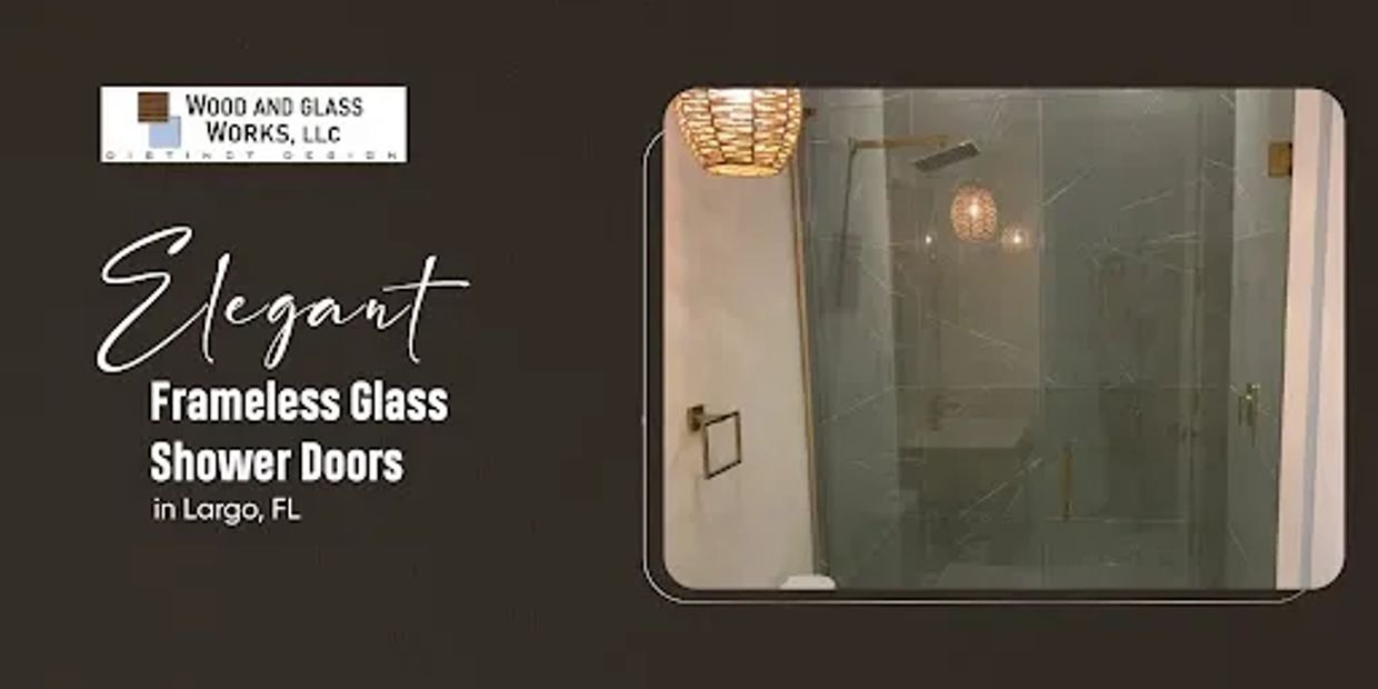 Elegant Frameless Glass Shower Doors in Largo FL