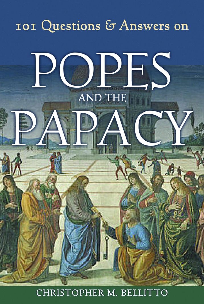101 Questions and Answers on Pope and the Papacy