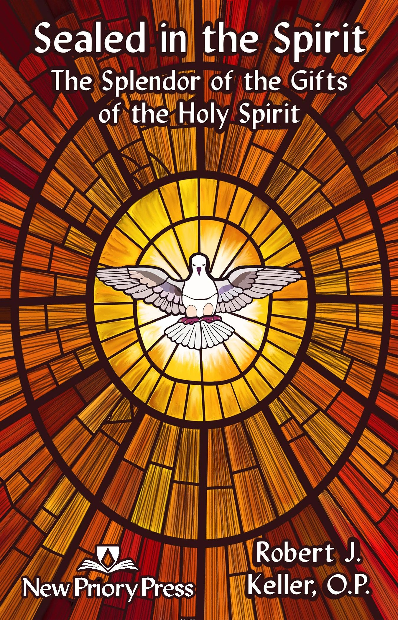 Sealed in the Spirit: Splendor of the Gifts of the Holy Spirit