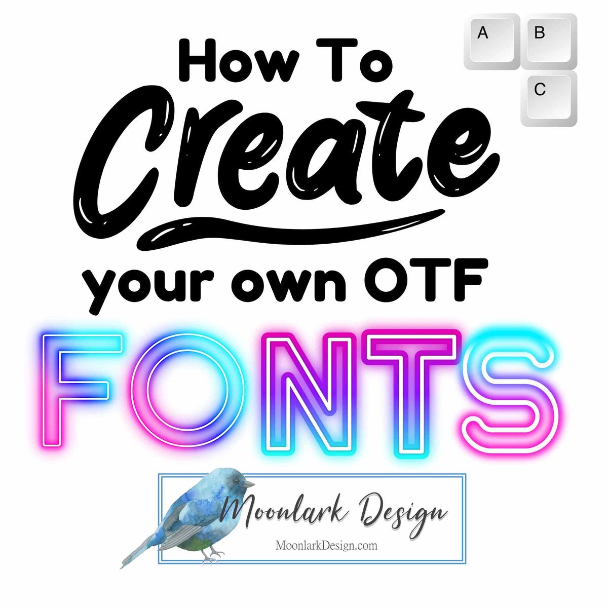 How to Create your own OTF Fonts: Step By Step