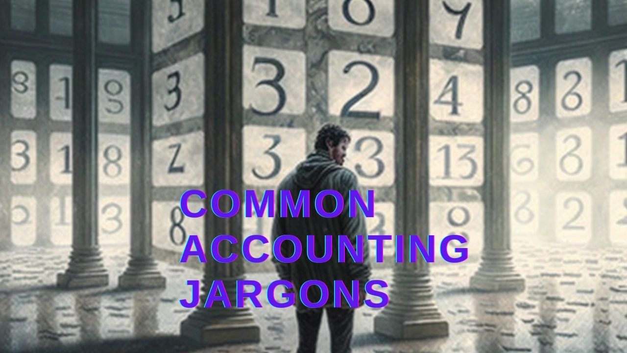 20 Common Accounting Jargons: A Friendly Guide