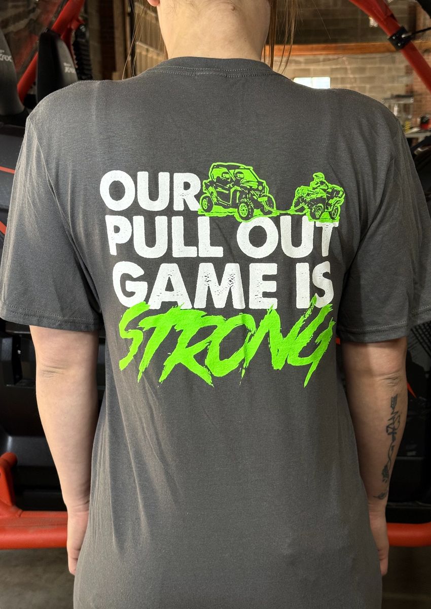 UNISEX / OUR PULL OUT GAME IS STRONG Shirt