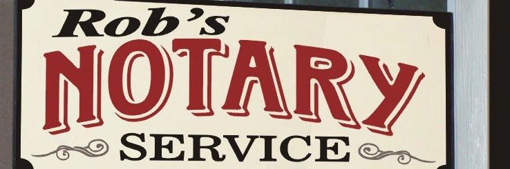 Notary Public - Rob's Notary Service