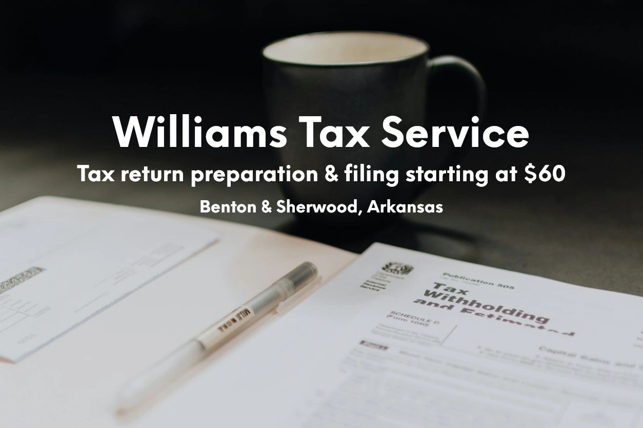Williams Tax - Paul & Doris Williams - Benton & Sherwood, AR