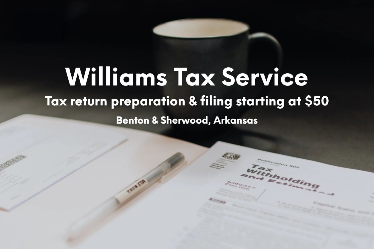 Williams Tax - Paul & Doris Williams - Benton & Sherwood, AR