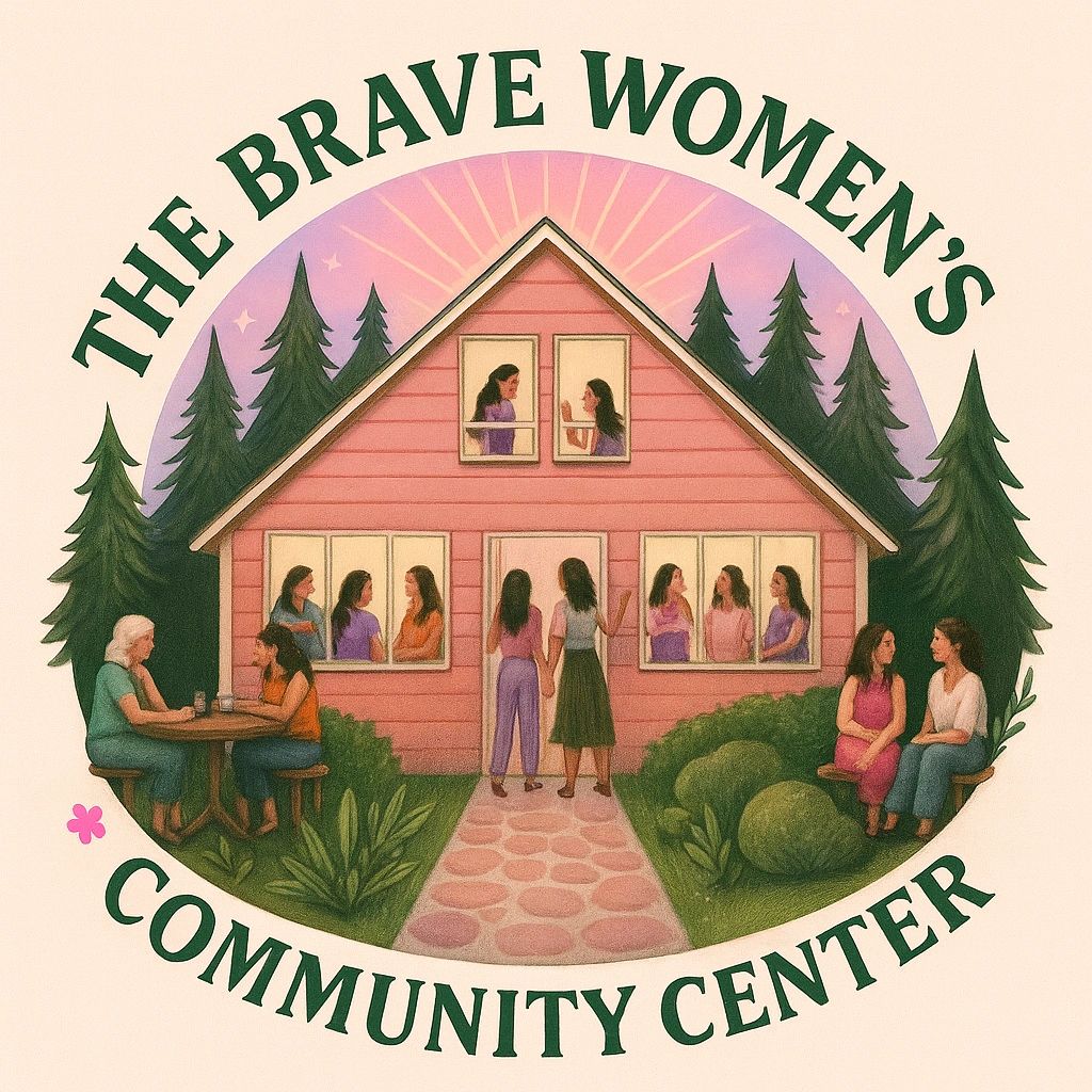 The Brave Women's Community Center