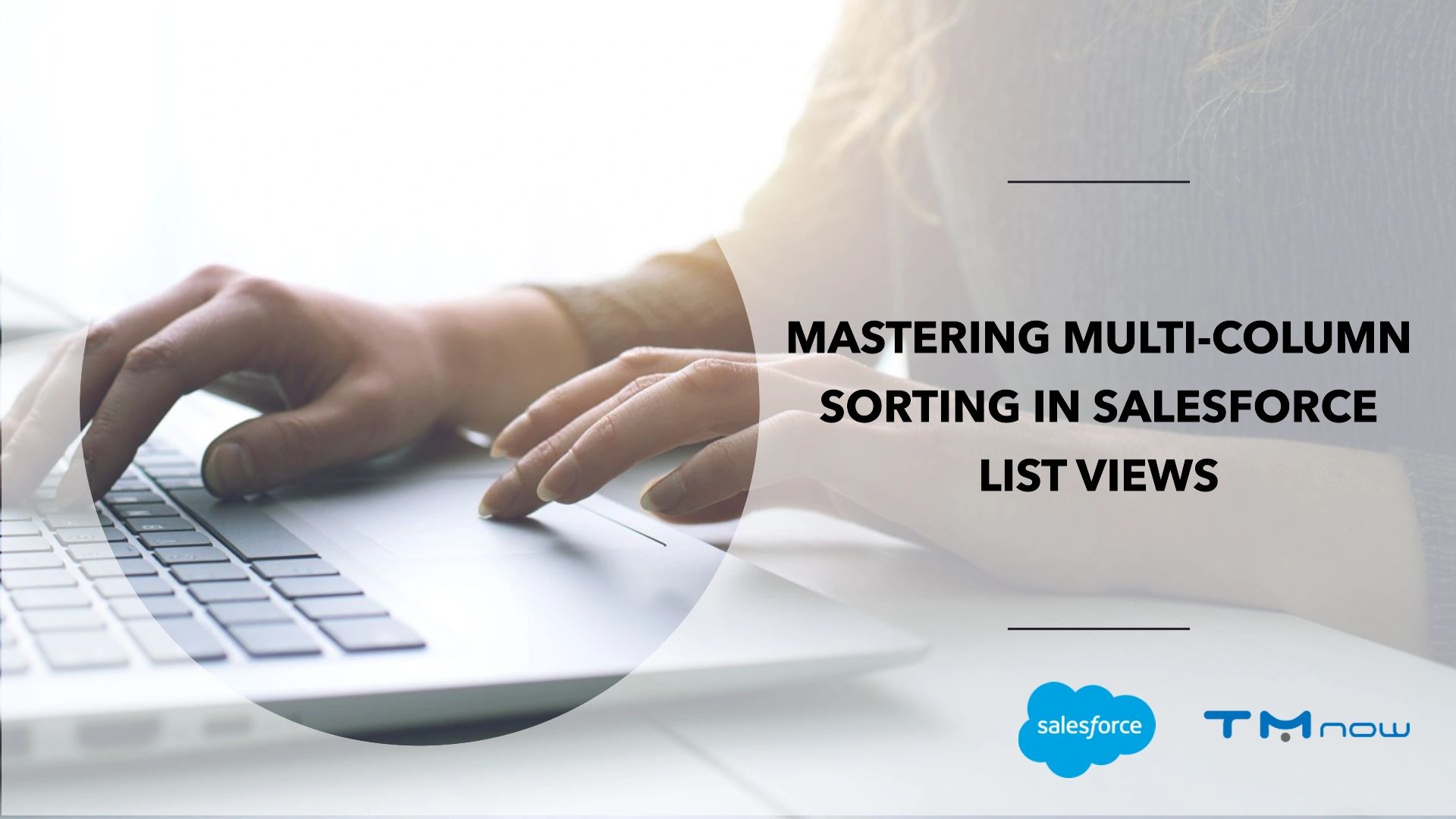 Mastering Multi-Column Sorting in Salesforce List Views