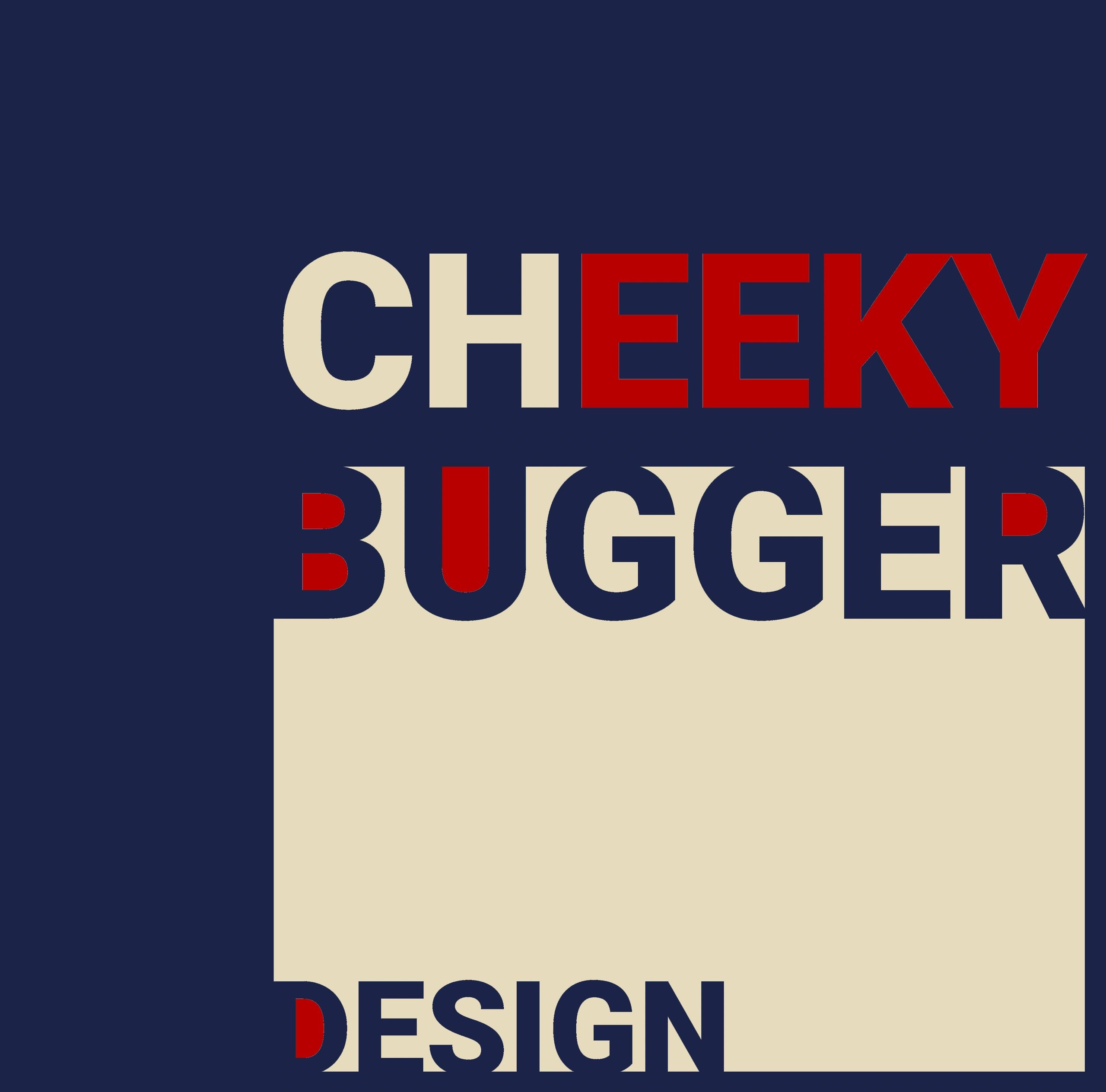 Cheeky Bugger Design