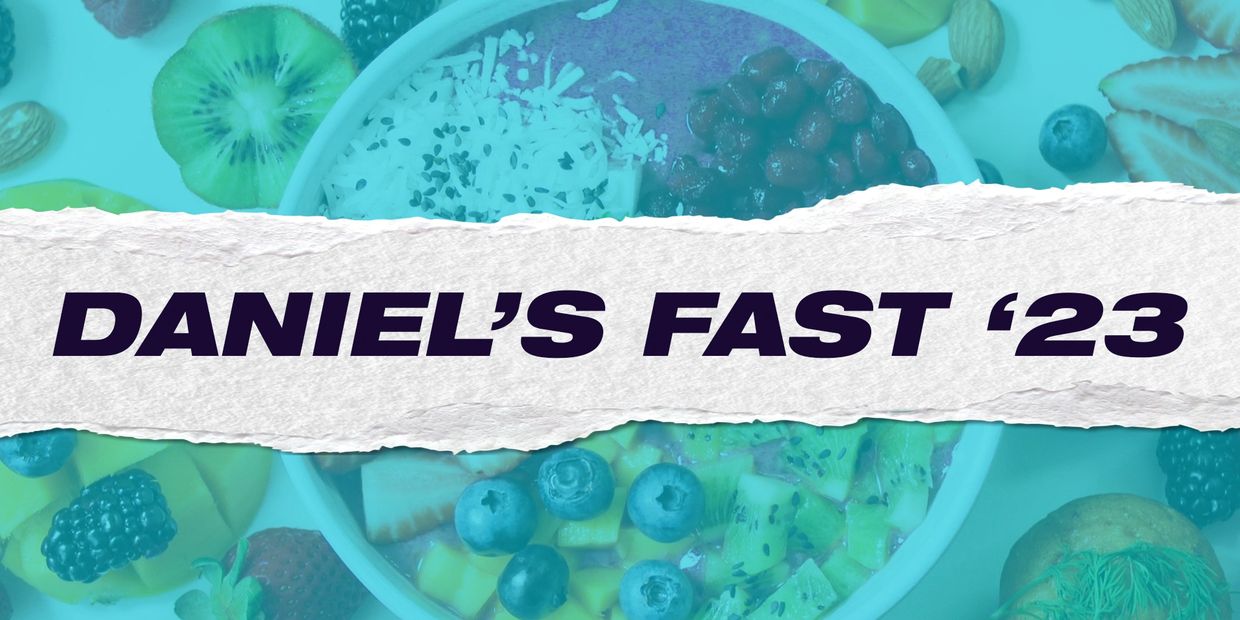 Daniel's Fast Guidelines