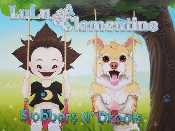 Book - "SLOBBERS & DROOLS" (the adventures of Clementine & Lulu) by ...