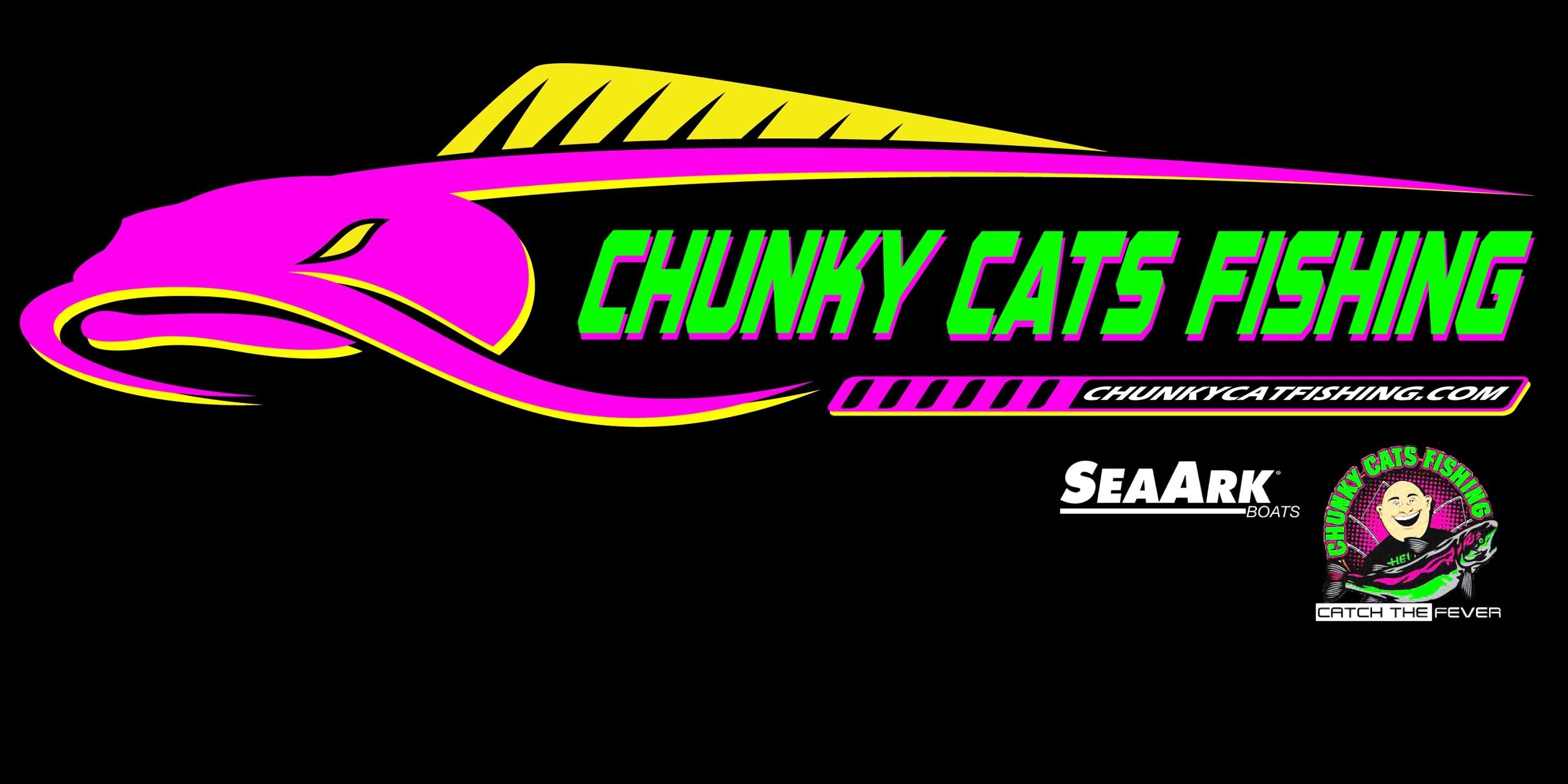 CHUNKY CATSFISHING