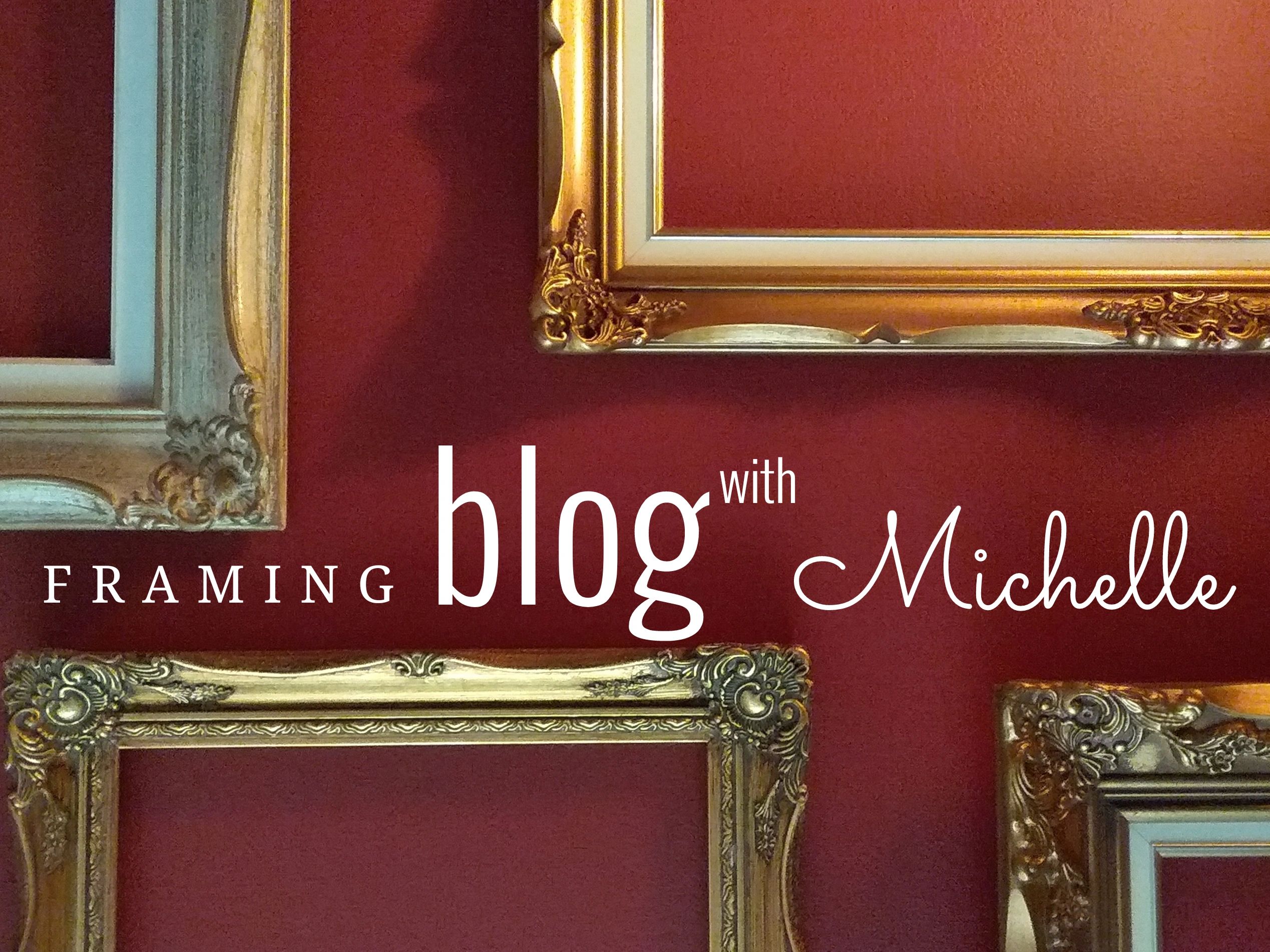 FRAMING blog with Michelle: Frame Styling