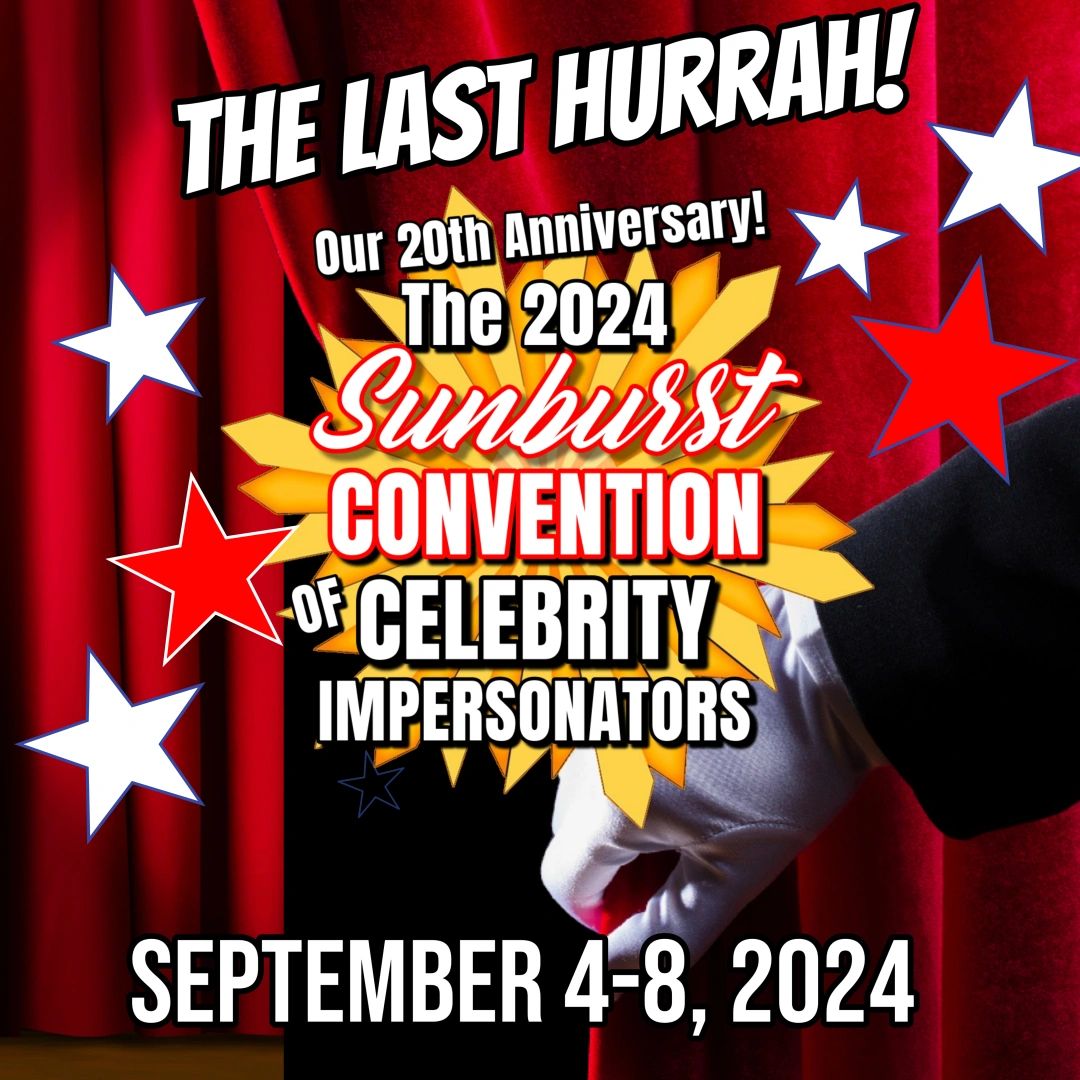 The Sunburst Convention Of Celebrity Impersonators