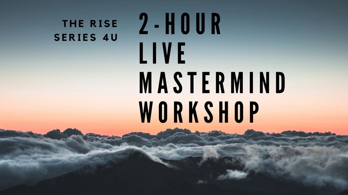 2-Hour Live Mastermind Workshop