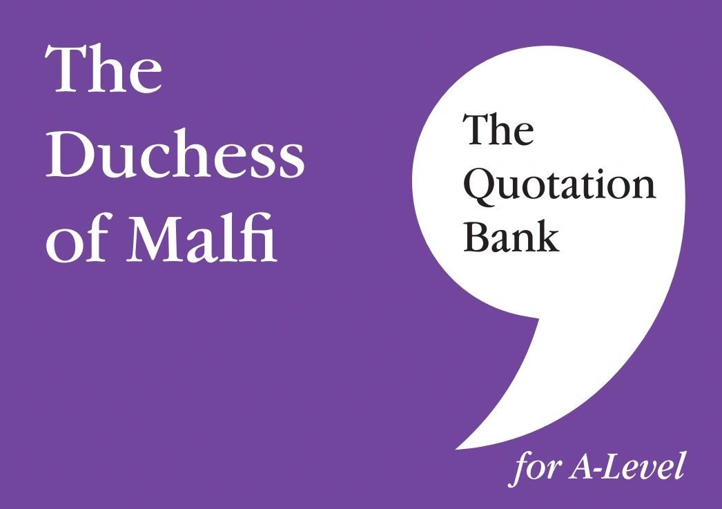 The Quotation Bank: The Duchess of Malfi A-Level Revision and Study ...