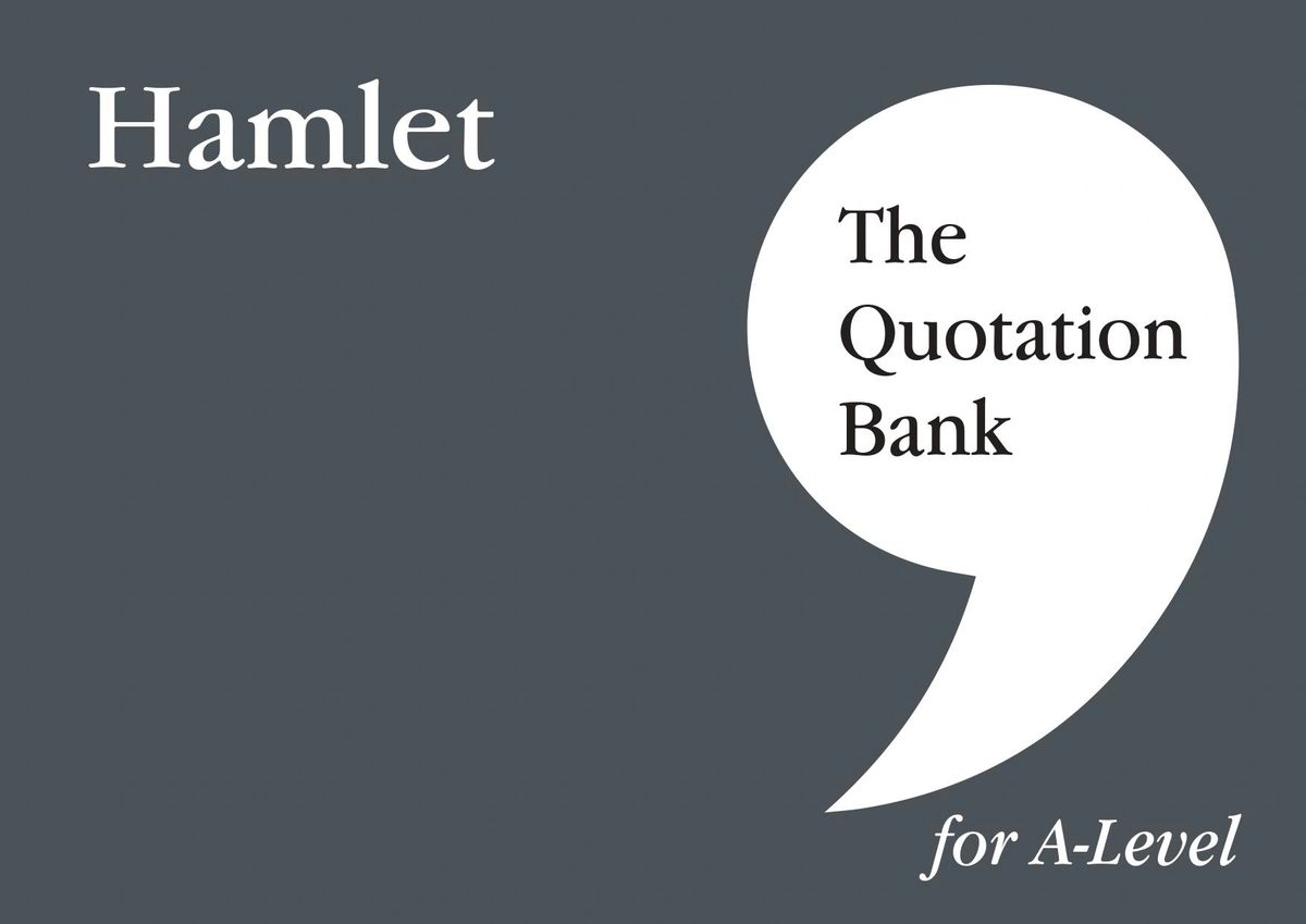 The Quotation Bank: Hamlet A-Level Revision and Study Guide for English ...