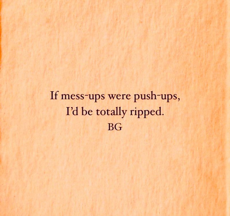 If mess ups were push ups...