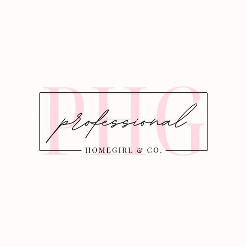 Professional Homegirl & Co.
