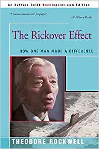 4. The Rickover Effect by Theodore Rockwell (2002)