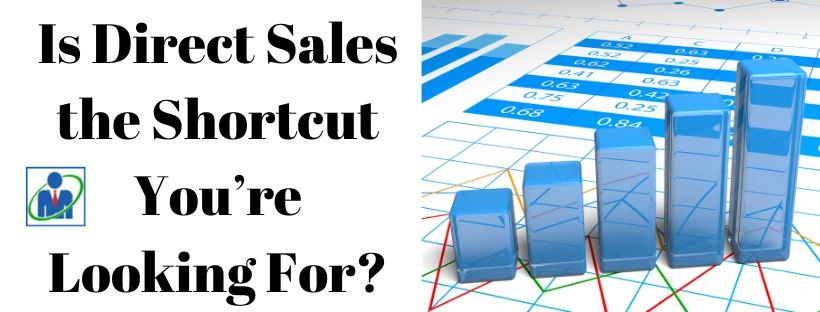 Is Direct Sales the Shortcut You’re Looking For?