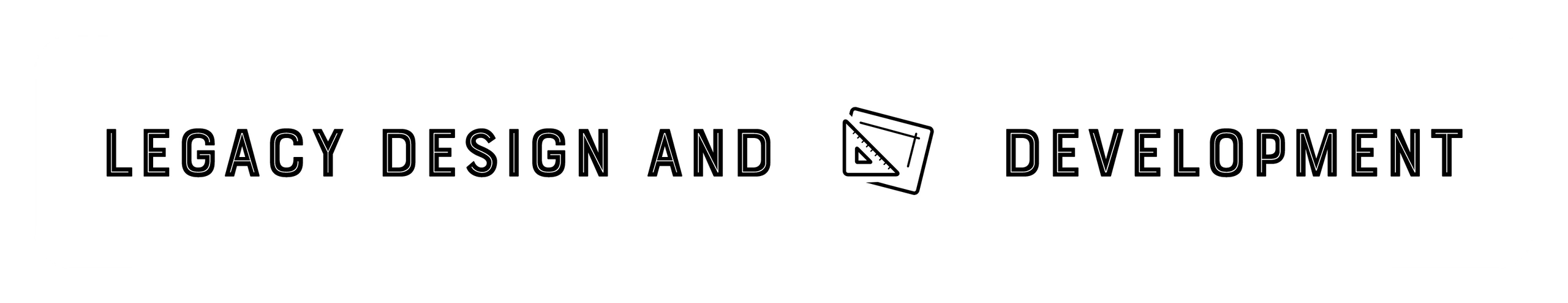 Legacy Design & Development - Design, Prototyping