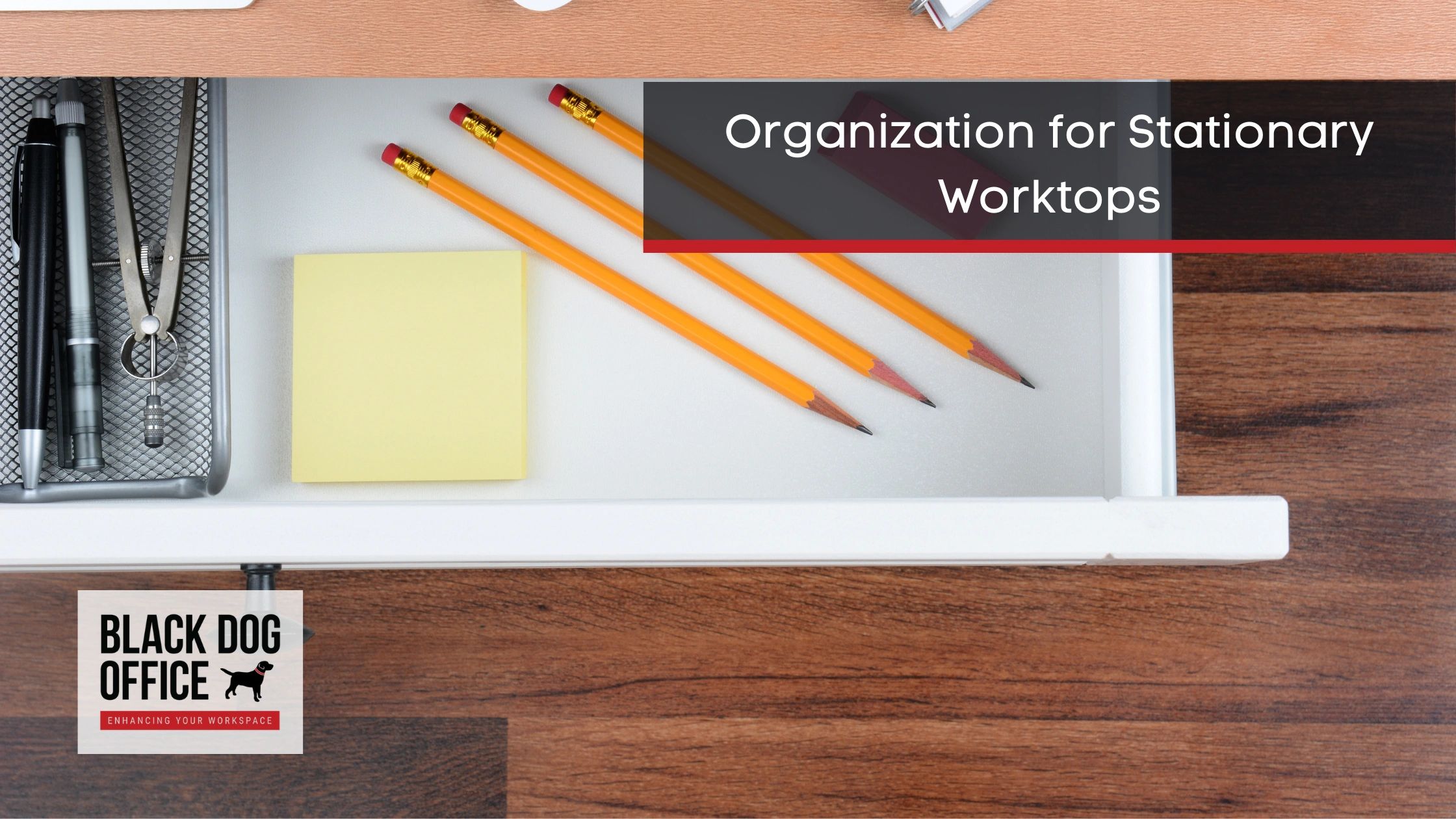 Organization for Stationary Worktops