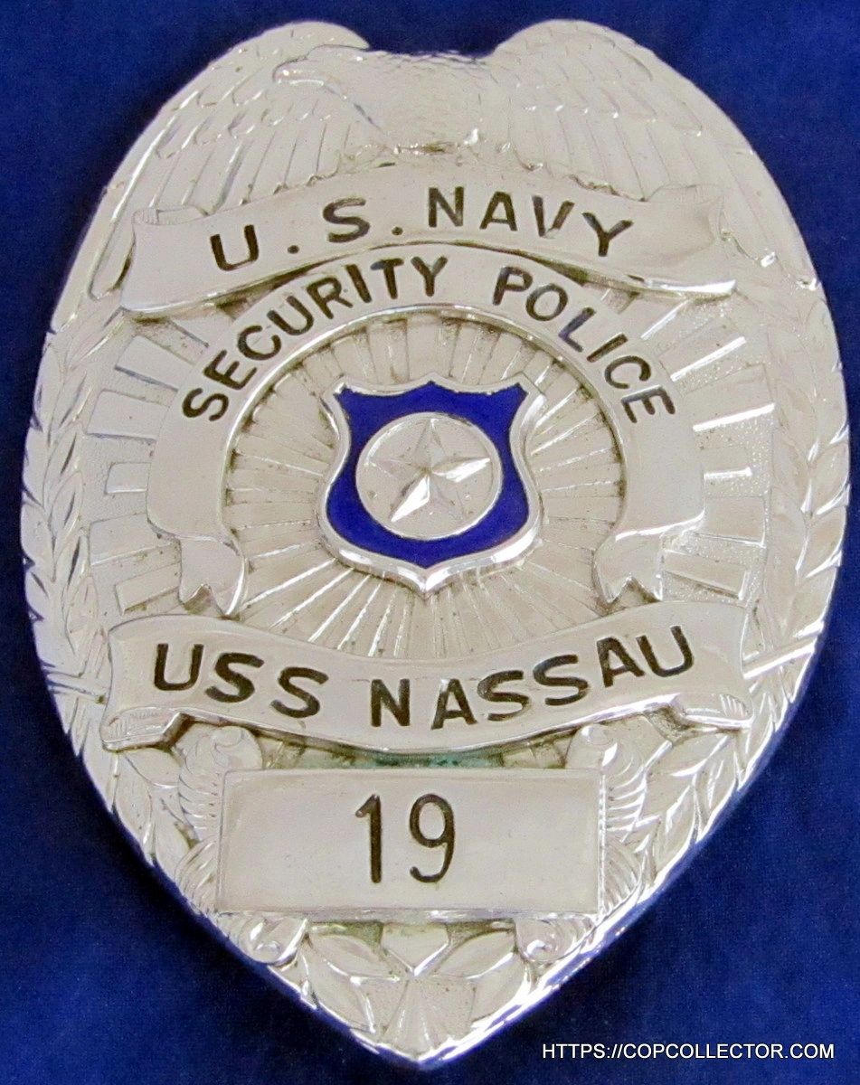 UNITED STATES NAVY SHIP USS NASSAU SECURITY POLICE BADGE