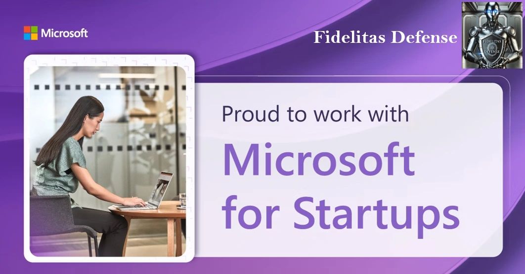 Fidelitas Defense Selected To Microsoft for Startups Founders Hub