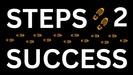 STEPS 2 Success