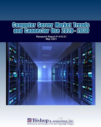 Computer Server Market Trends and Connector Use 2020-2030 (P-410-21 ...