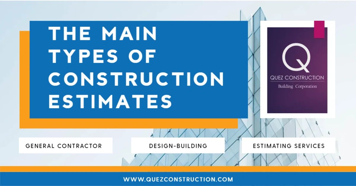 The Main Types of Construction Estimates