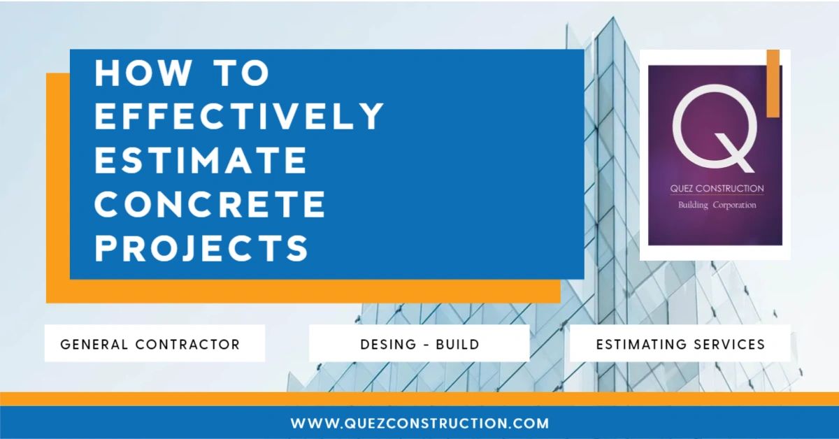 HOW TO EFFECTIVELY ESTIMATE CONCRETE PROJECTS.