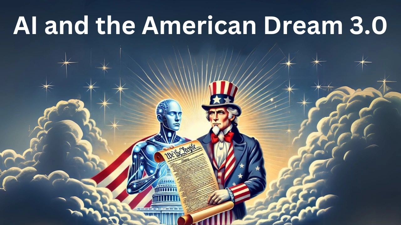 AI and the American Dream 3.0