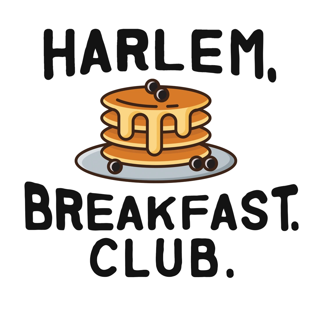 Harlem Breakfast Club - Breakfast - Harlem, New York