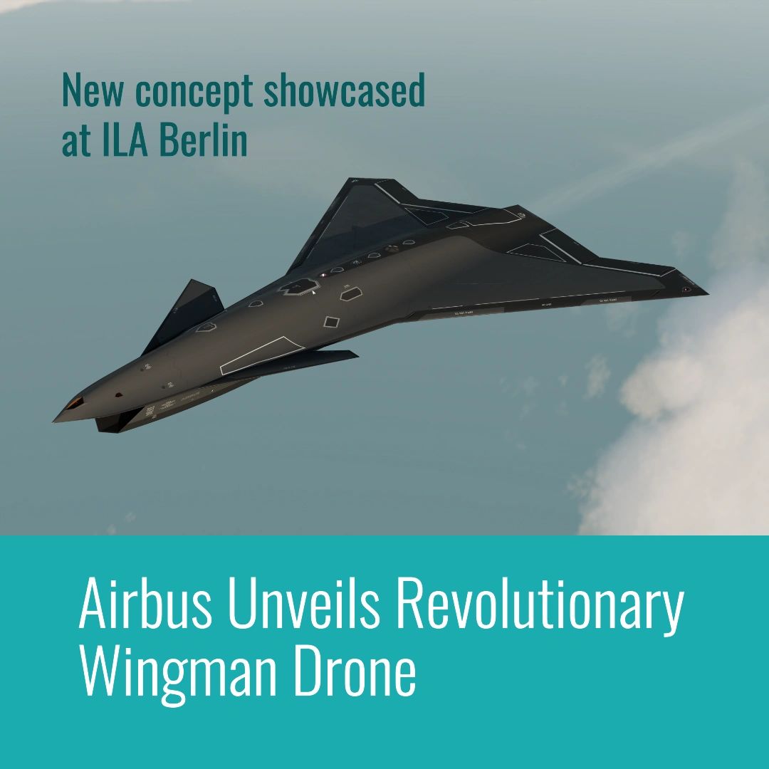 Airbus Unveils Revolutionary Wingman Drone Concept at ILA Berlin