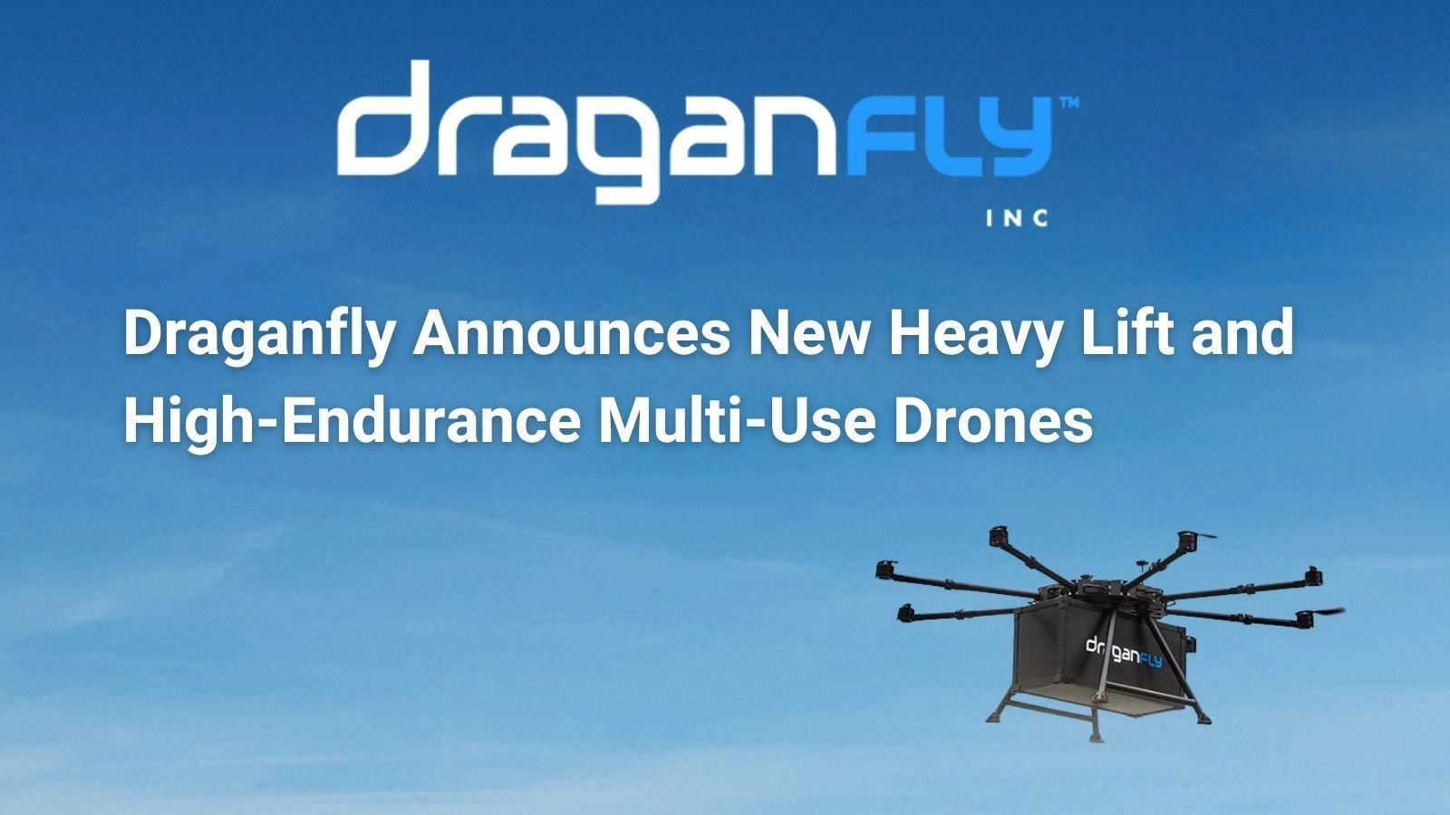 Draganfly announces launch of Heavy Lift & Commander 3 XL Drones