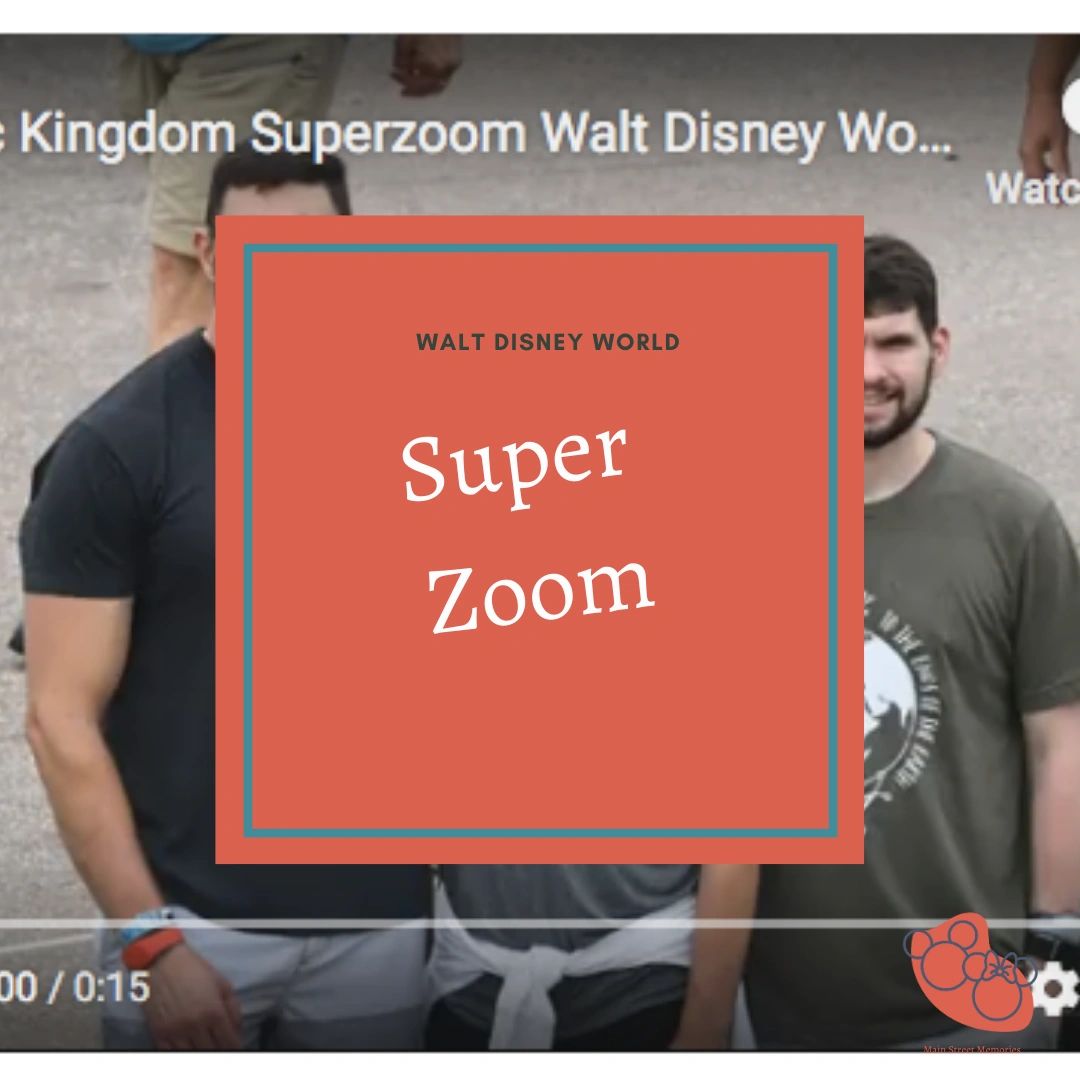 Walt Disney World Magic Kingdom Super Zoom