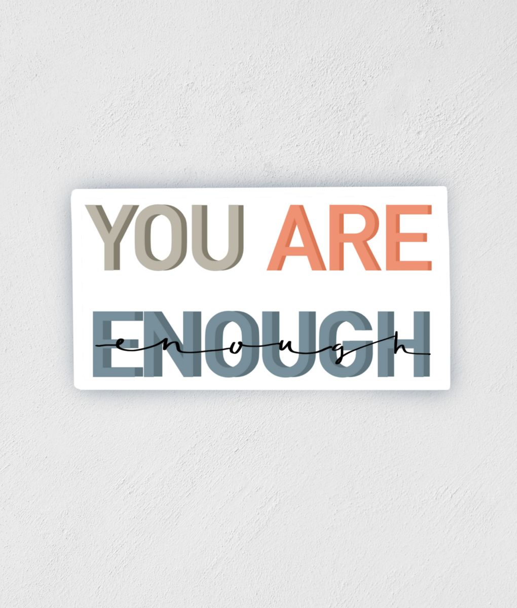 You Are Enough Cursive Sticker