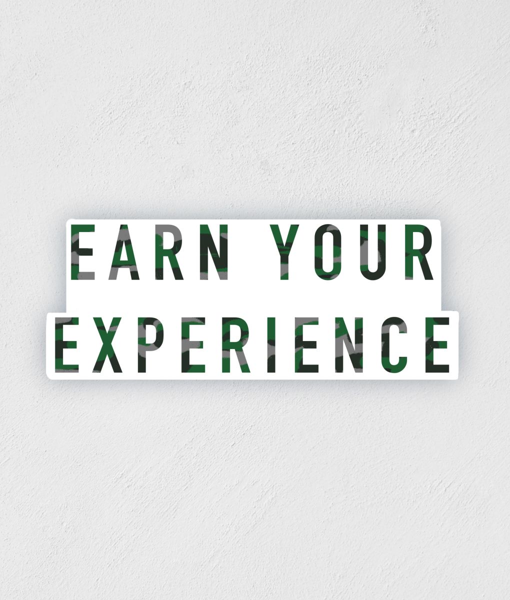 Earn Your Experience Camo Sticker
