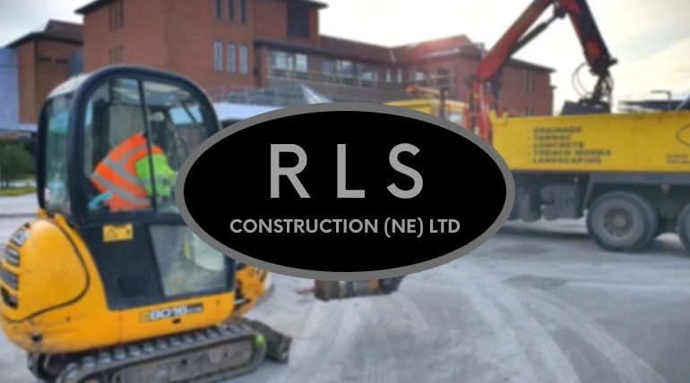 RLS Construction (NE) Limited. - Groundworks, Construction