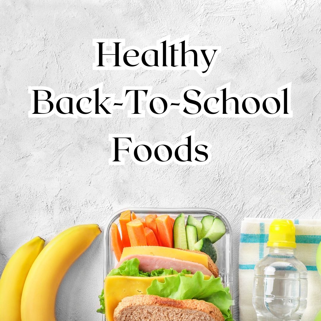 Healthy Back-to-School Foods: Fueling Young Minds for Success