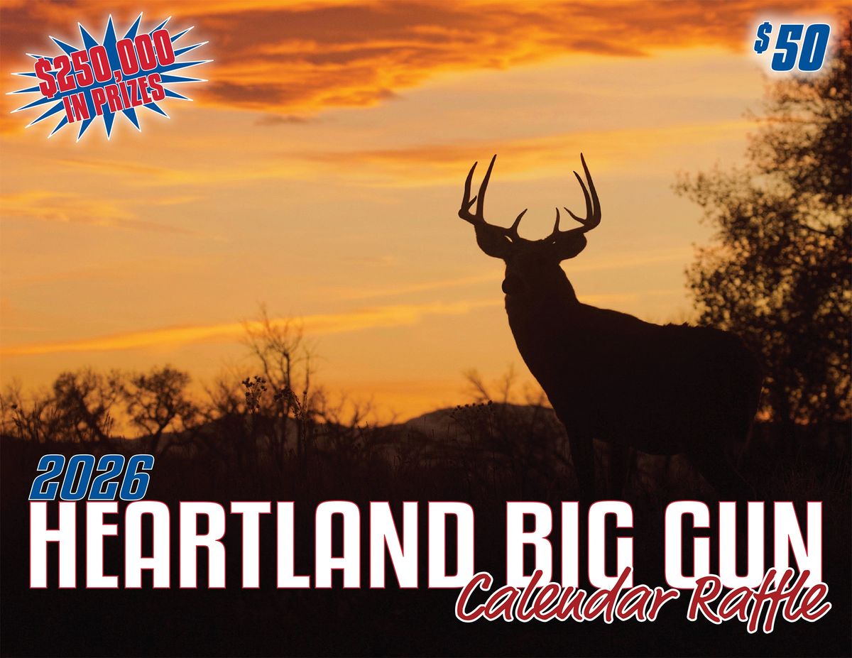 2026 Heartland Big Gun Calendar Raffle