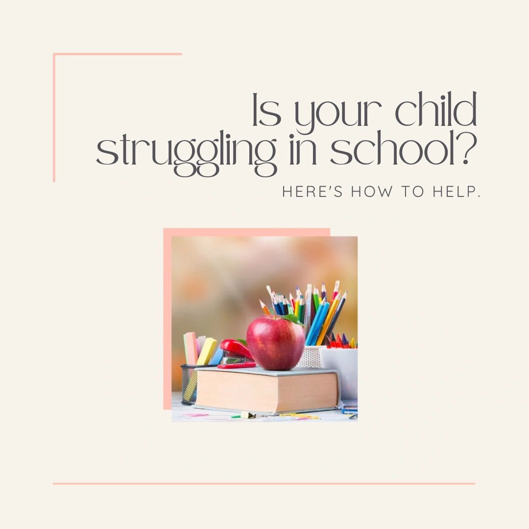 Is your child struggling in school? Here's how to help.